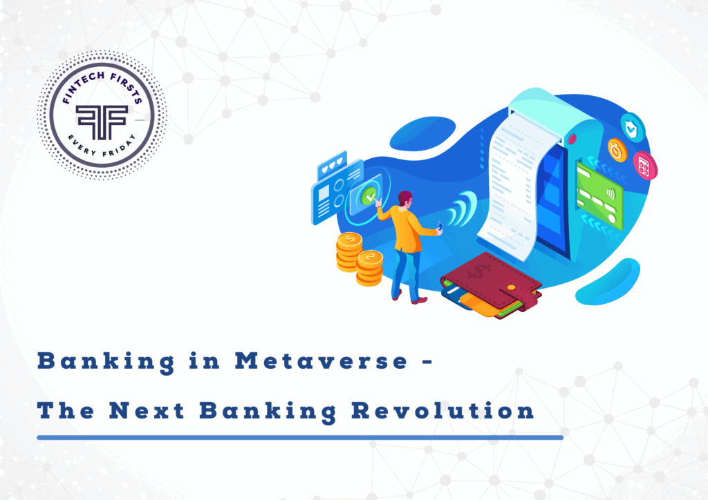Banking in Metaverse – The Next Banking Revolution