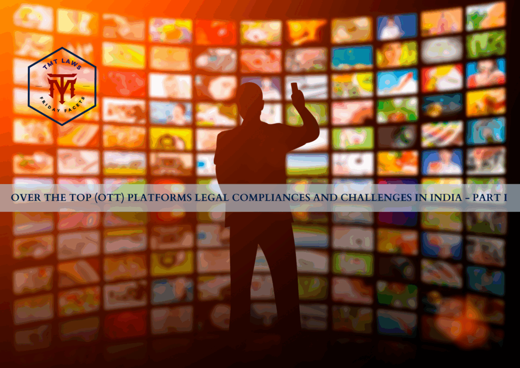 Over The Top (OTT) Platforms Legal Compliances and Challenges in India ...