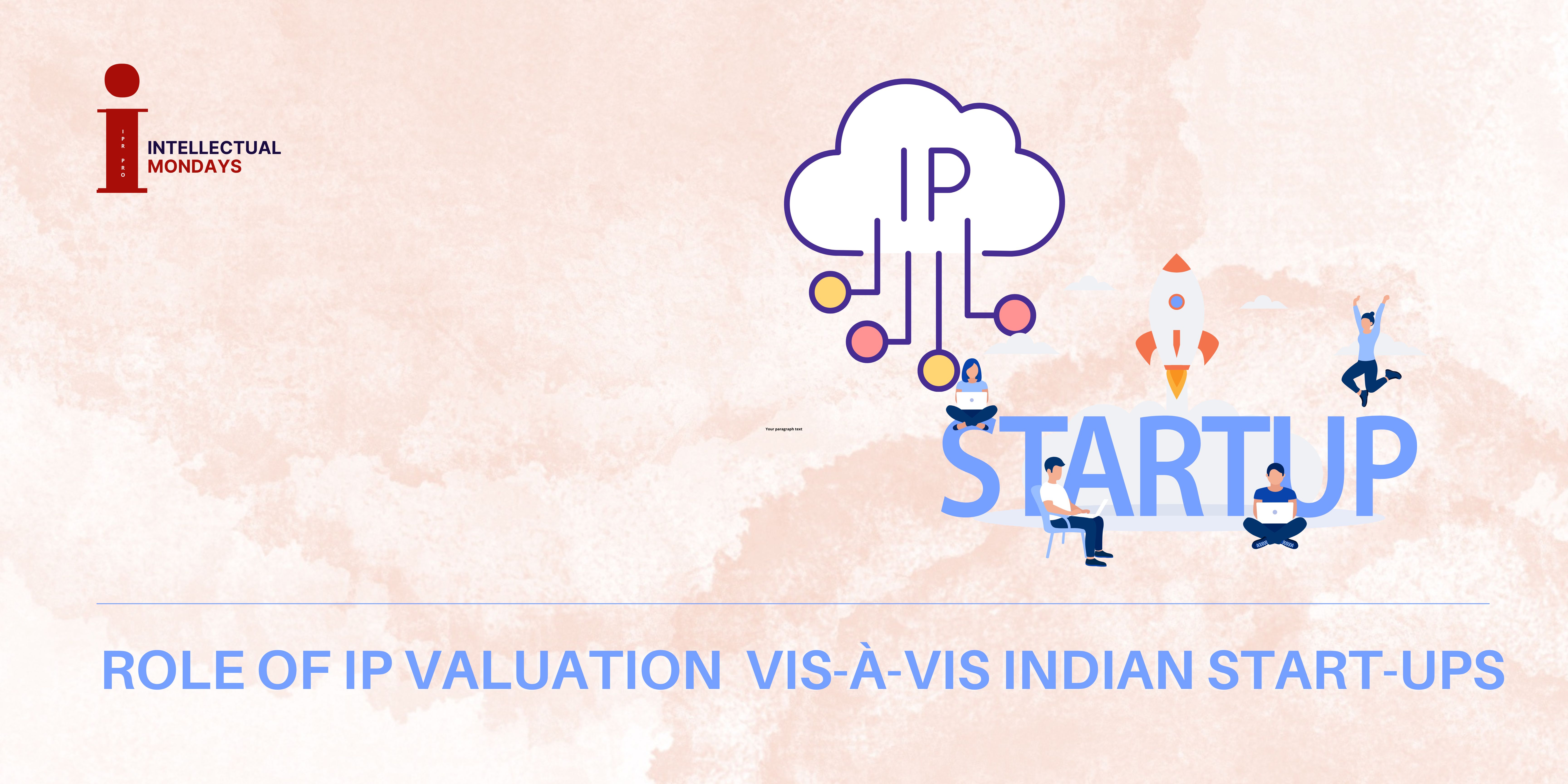 Role of IP Valuation and Protection vis-à-vis Indian Start-ups
