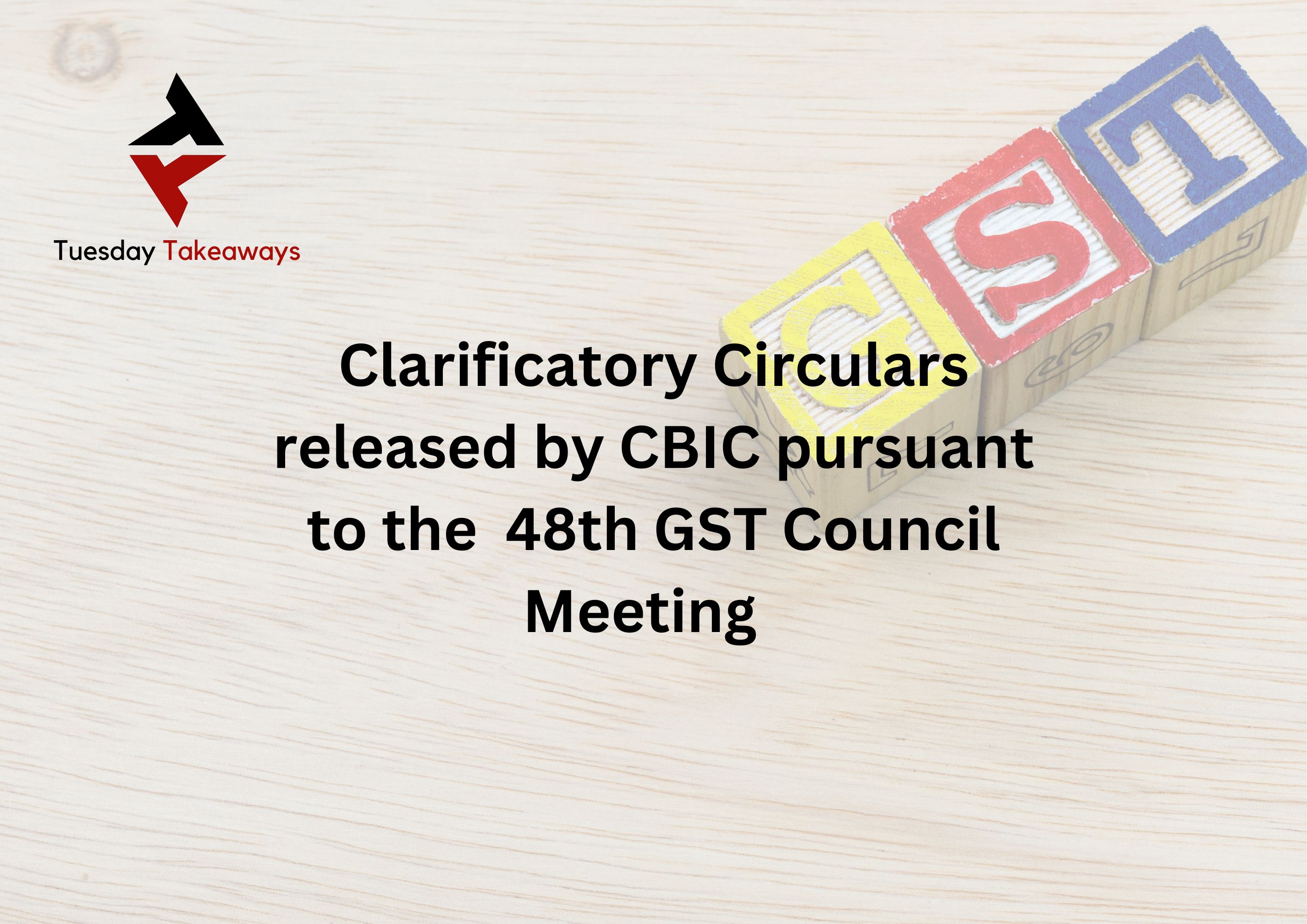 Clarificatory Circulars released by CBIC pursuant to the 48th GST ...