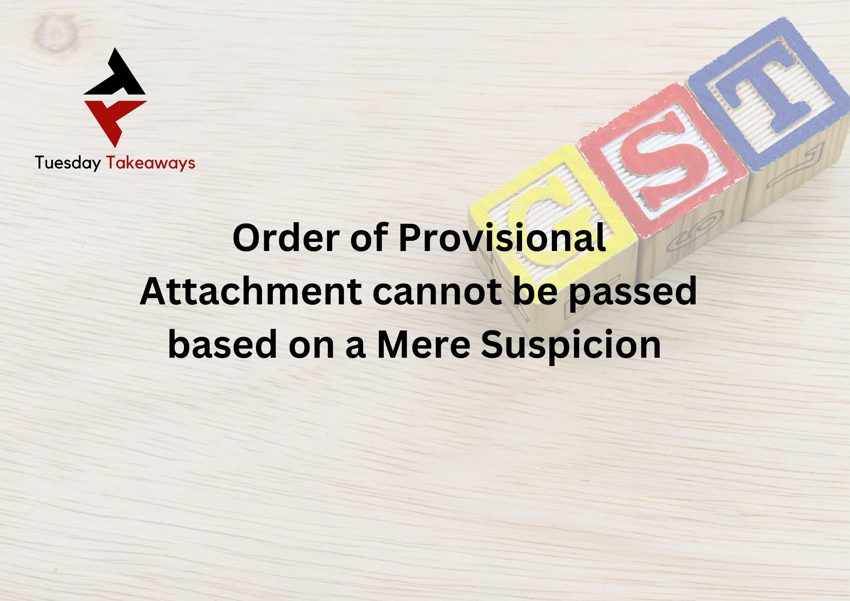 Order of Provisional Attachment cannot be passed based on a Mere Suspicion