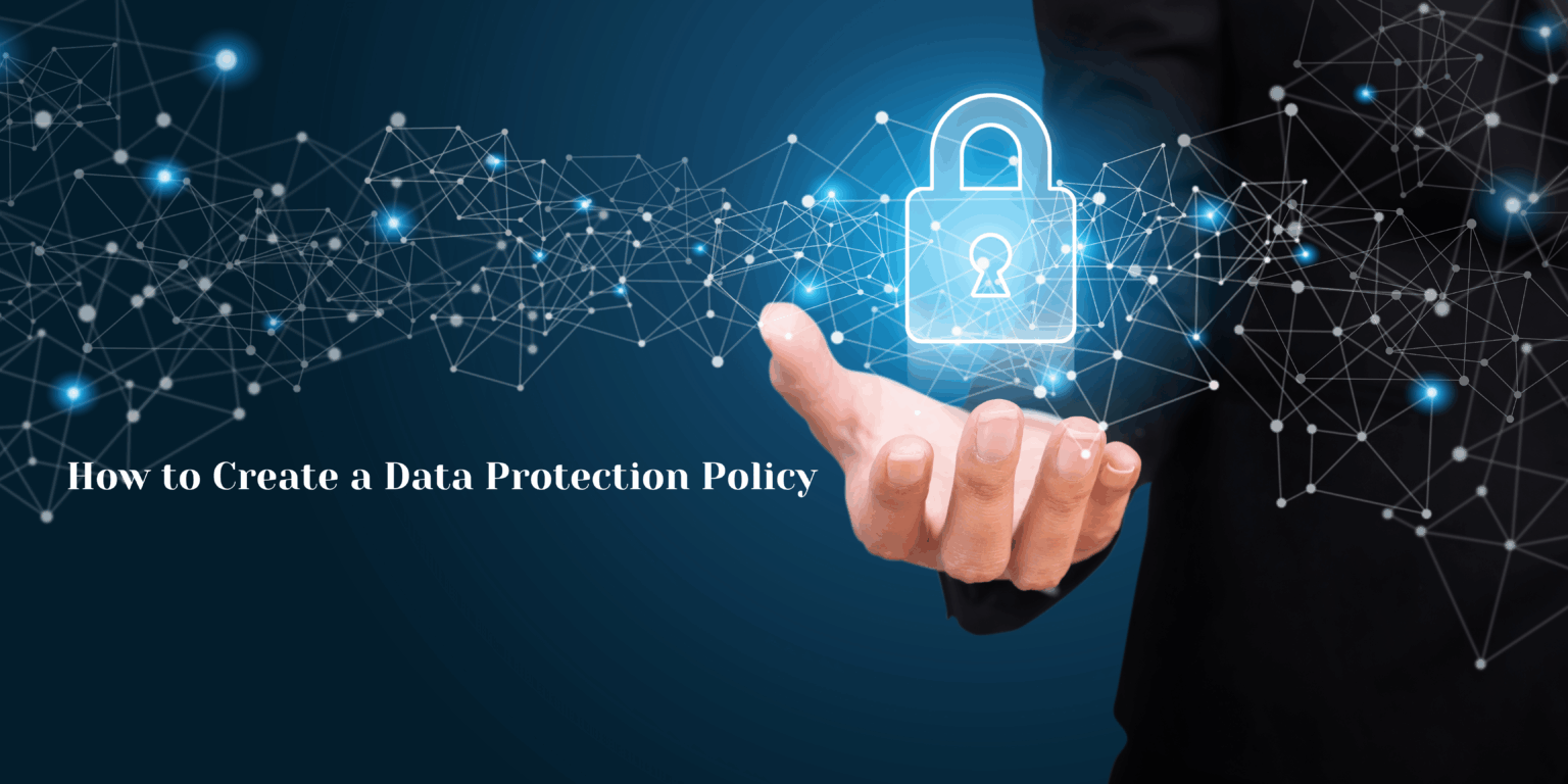 How to Create a Data Protection Policy in India