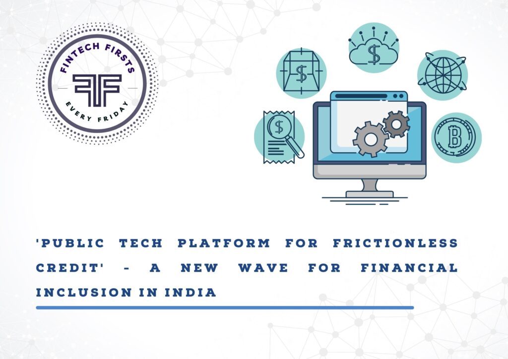 'Public Tech Platform for Frictionless Credit' - A New Wave of ...