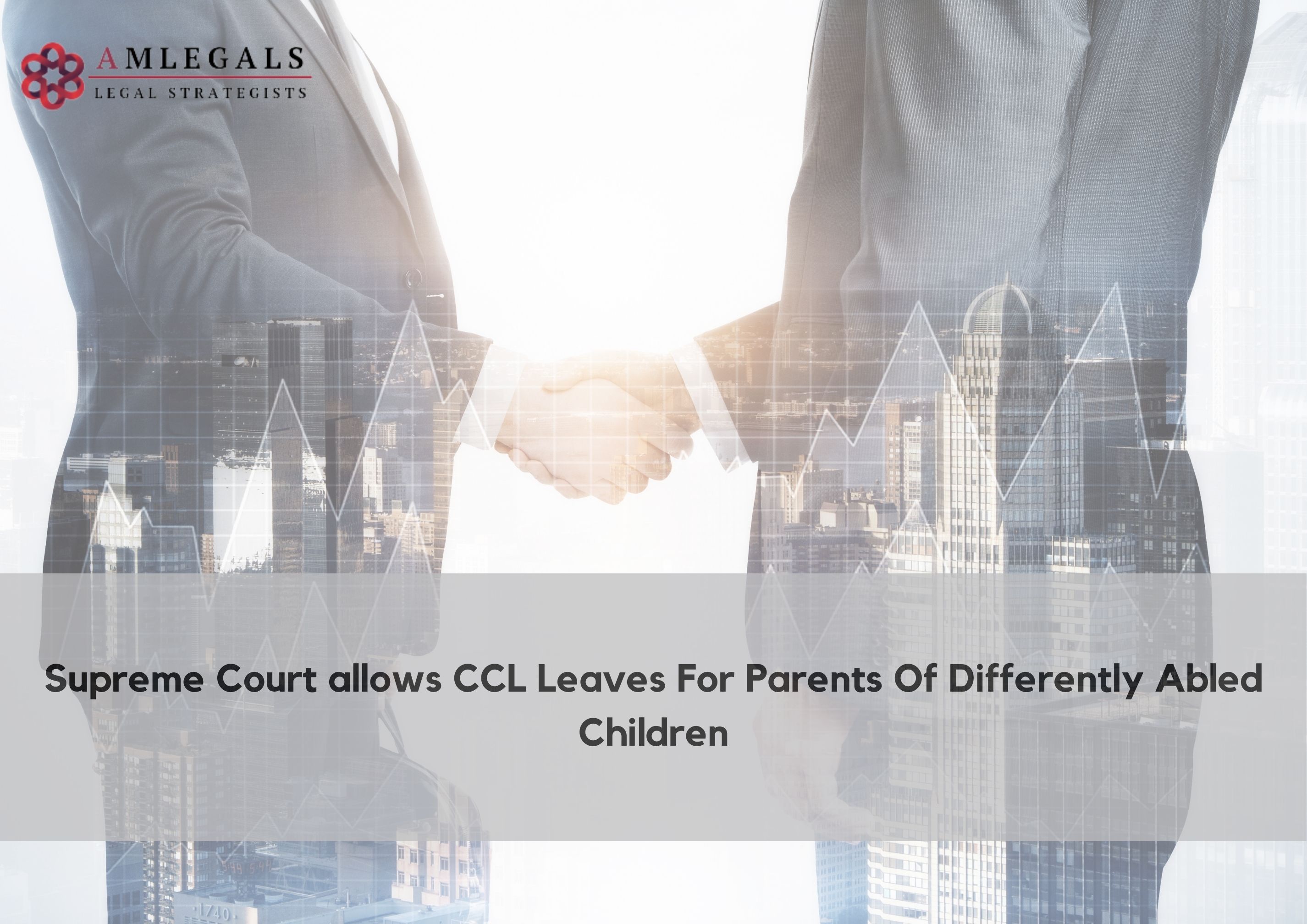 Supreme Court allows CCL Leaves For Parents Of Differently Abled Children