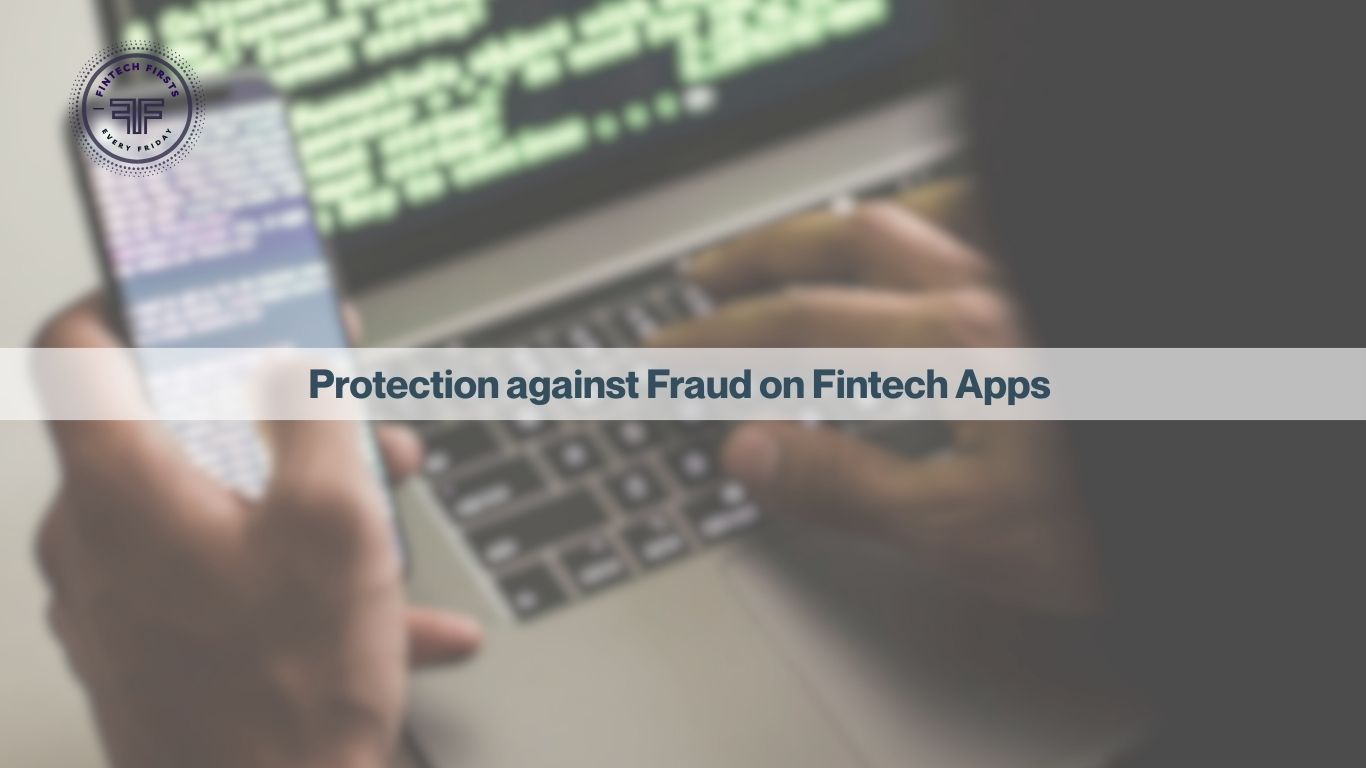 Protection against Fraud on Fintech Apps